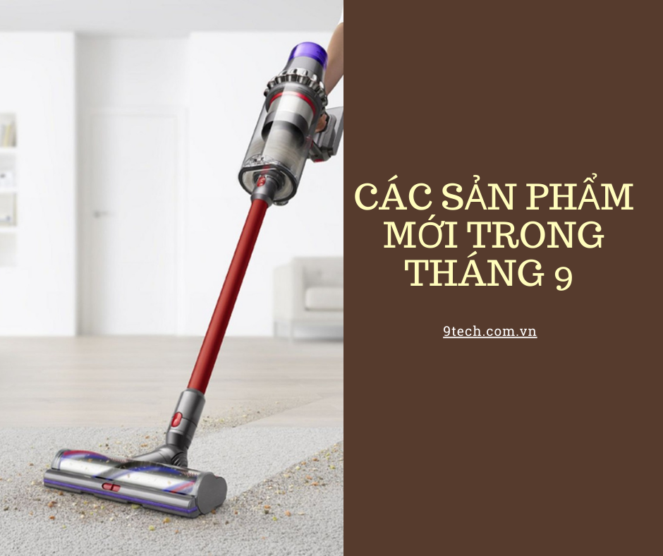 9Tech có gì mới trong tháng 9 này